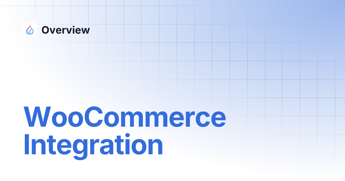 WooCommerce Integration | Overview