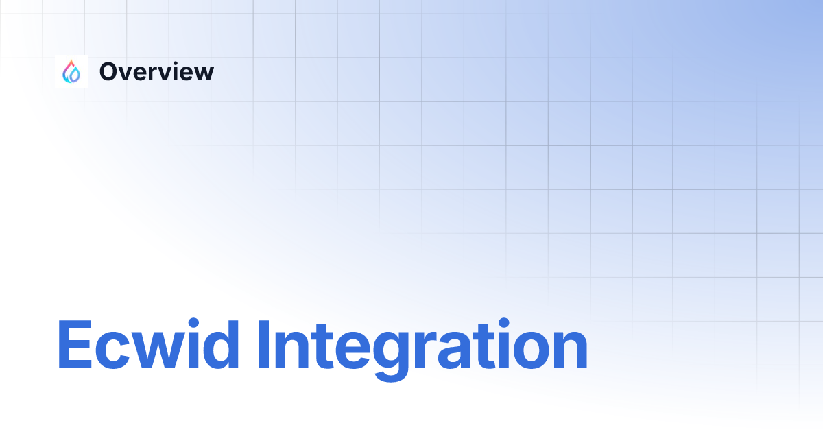 Ecwid Integration | Overview